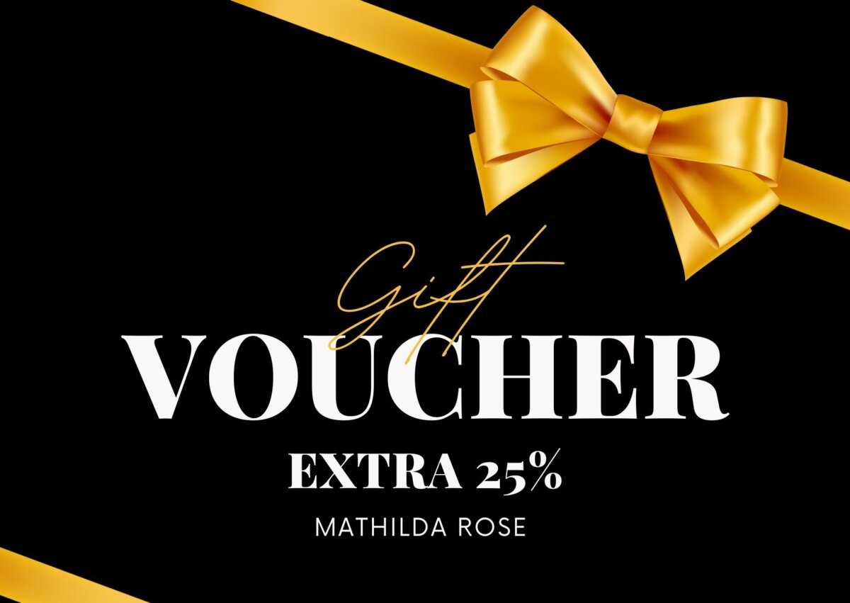Mathilda Rose EXTRA 25% Christmas Gift Voucher - Mathilda Rose